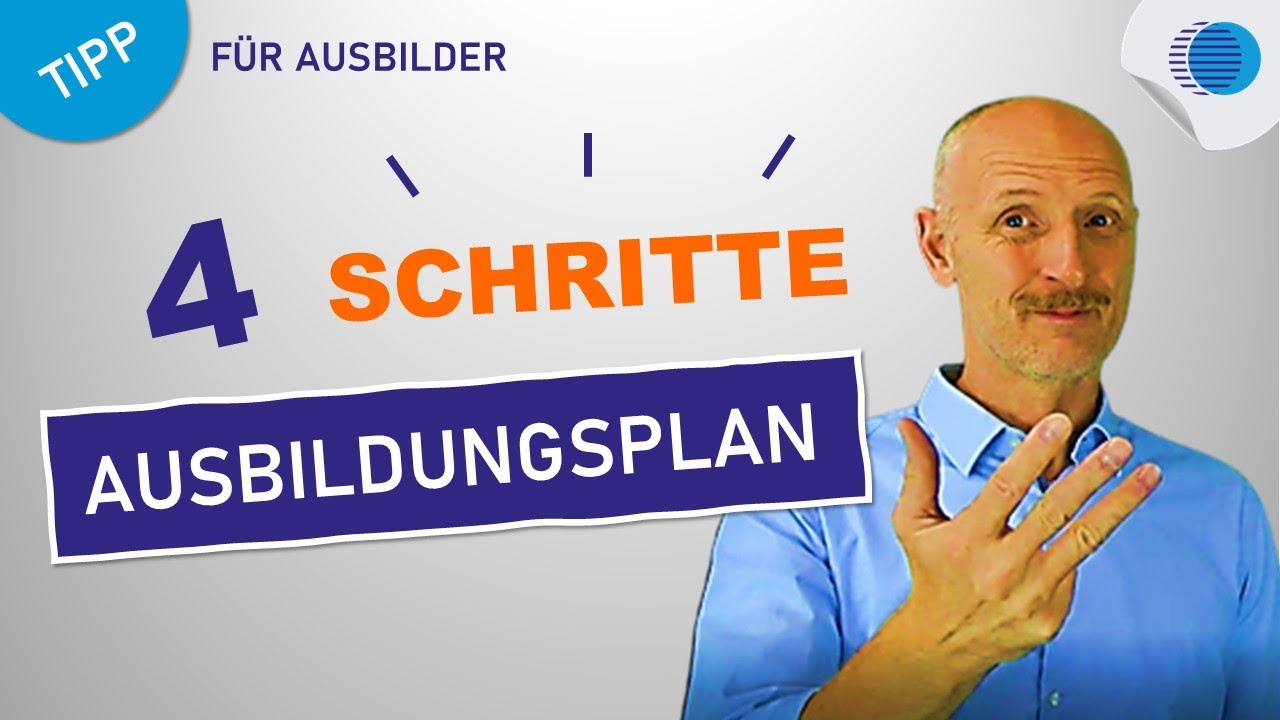 In 4 Schritten zum Ausbildungsplan - Praxistipp für Ausbilder - YouTube