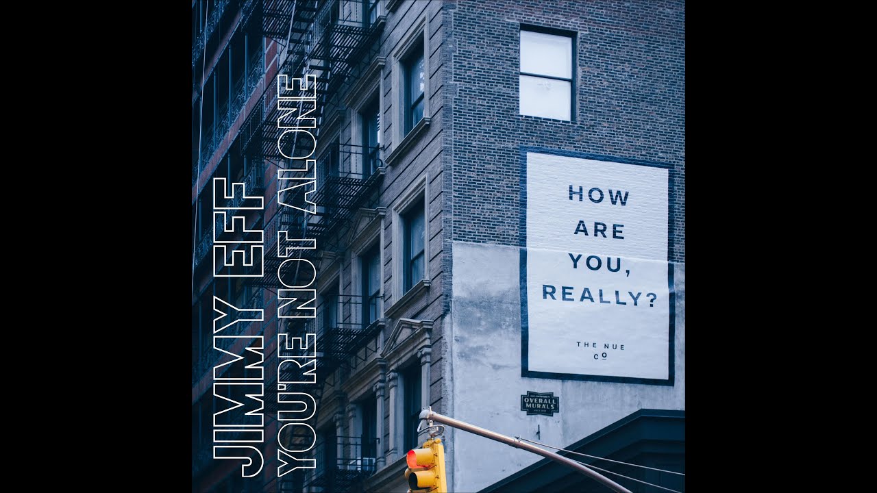 Jimmy Eff - You're Not Alone (Clean) - Lyric Video - YouTube