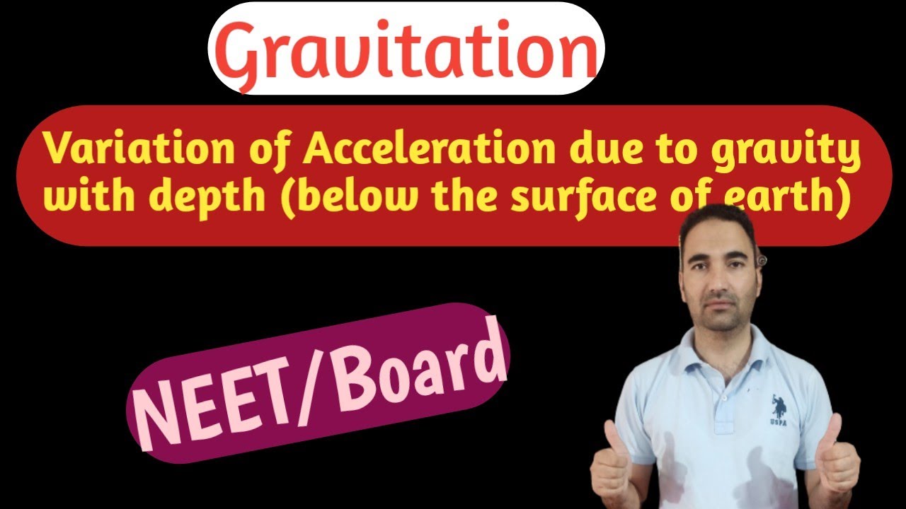 variation of acceleration due to gravity with depth.lect.5 class 11th ...
