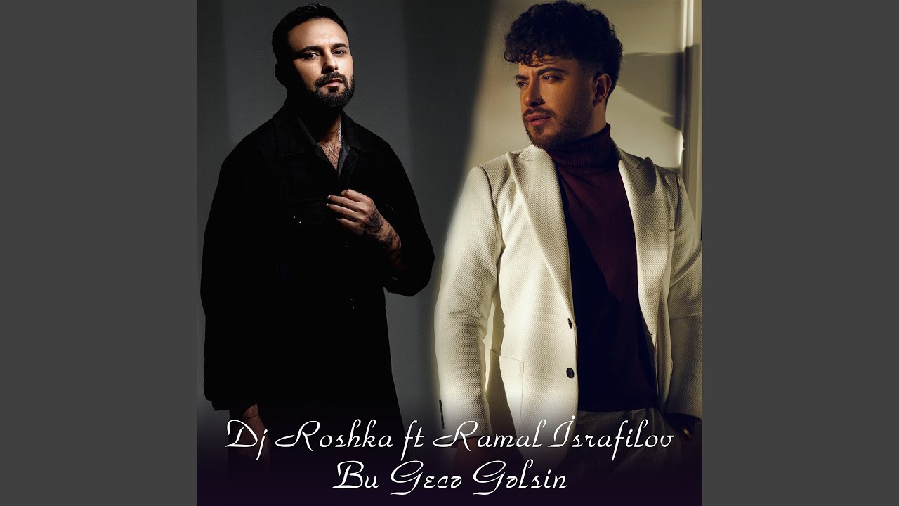 Bu Gecə Gəlsin (feat. Ramal Israfilov) - YouTube