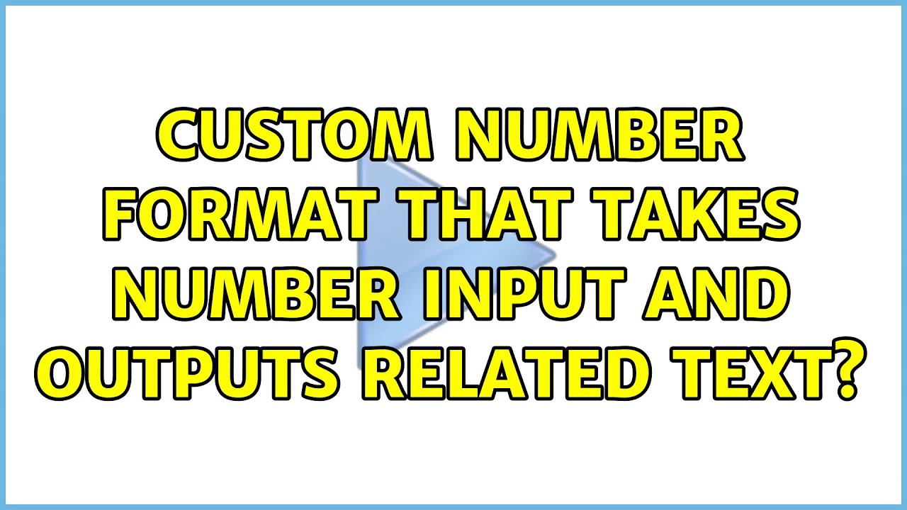 Custom number format that takes number input and outputs related text ...