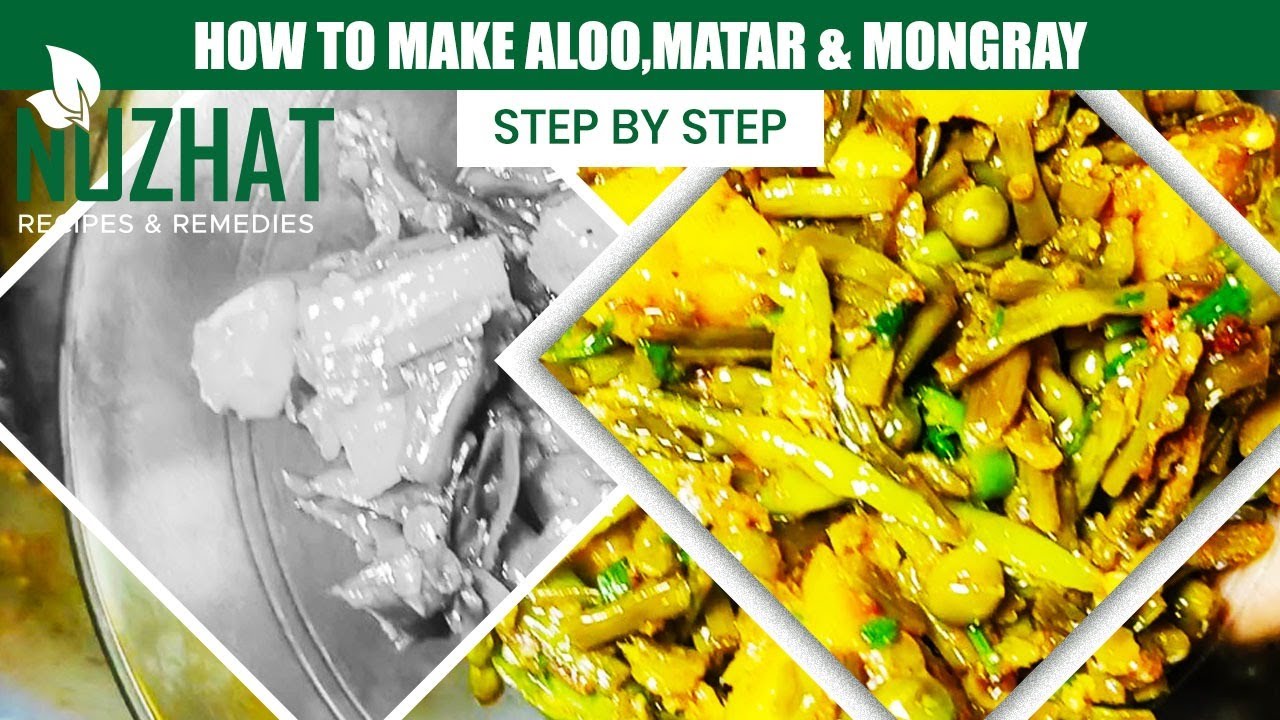 How to Make Alu, Matar, Mongray | Step by Step Recipe | Food ...