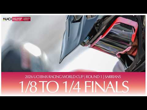 LIVE - Round One: 1/8 to 1/4 Finals | 2026 UCI BMX Racing World Cup