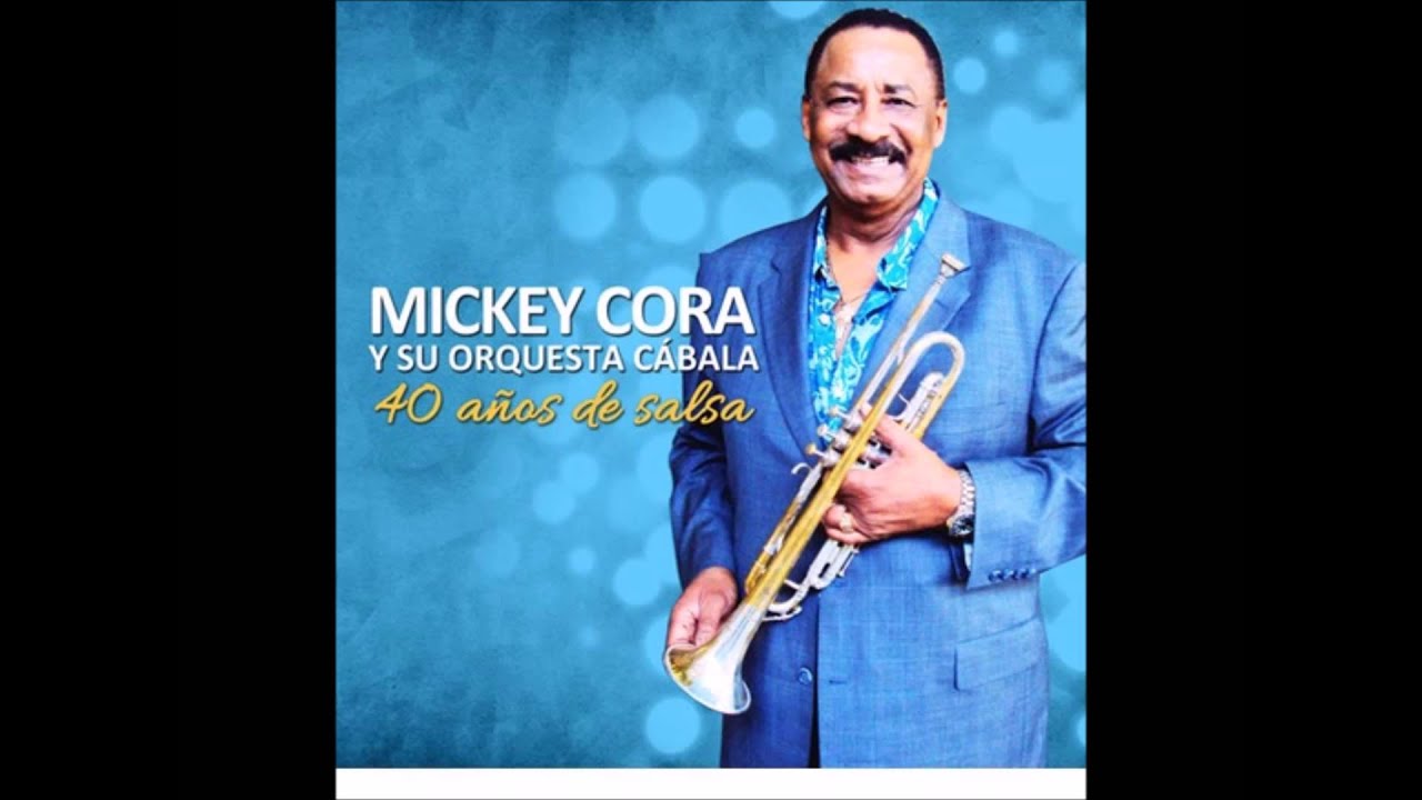 MICKEY CORA Y SU ORQ CABALA - TU Y TU NOVELA 2015 - YouTube