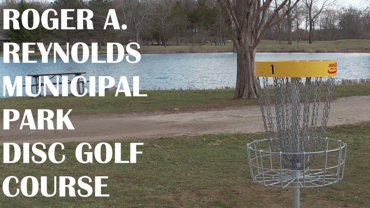 On the Course with Royster - Roger A. Reynolds Municipal Park Disc Golf ...
