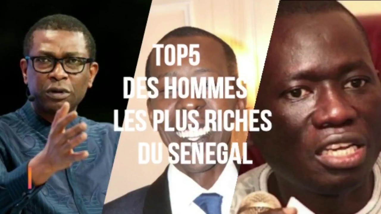 Top5 des Hommes les plus Riches du SENEGAL - YouTube