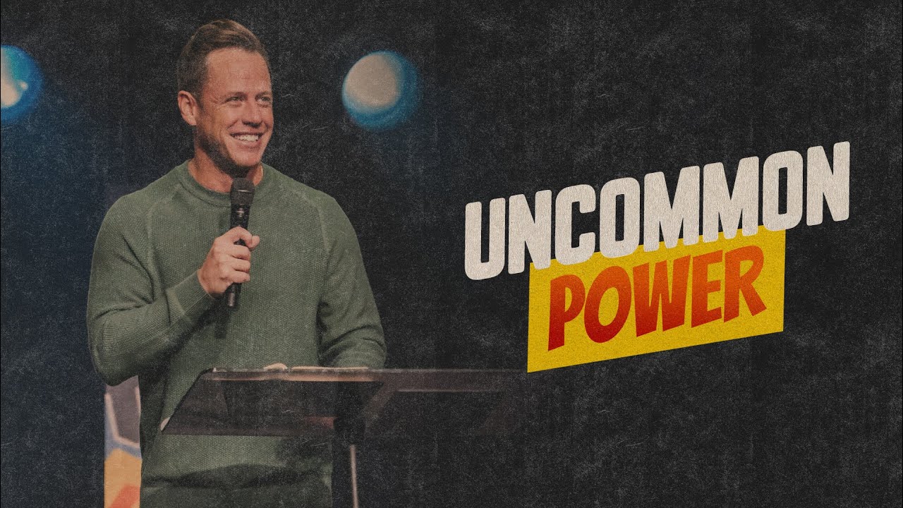 Uncommon Power | Pastor Justin Dailey - YouTube