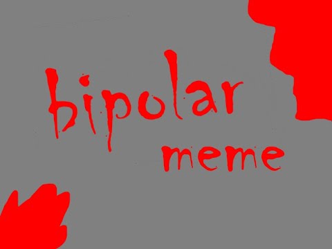 Bipolar meme / Animation - YouTube