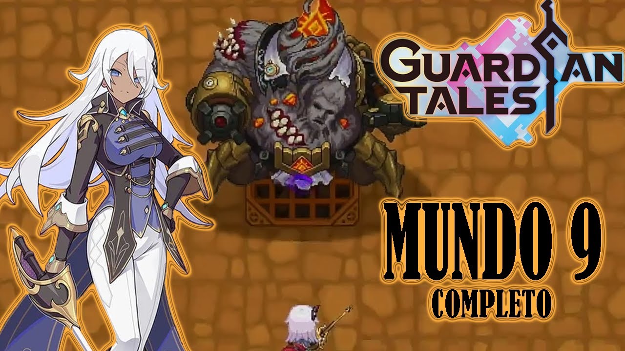 GUARDIAN TALES 🏰 MUNDO 9 COMPLETO!!! DE ESCLAVOS 🔗🔒 A COMANDANTES👮‍♂️ ...