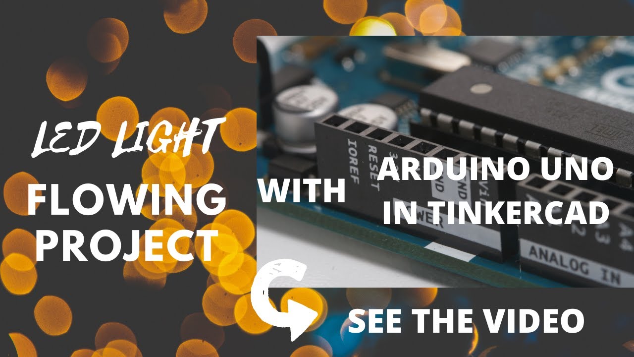 Led Flowing Light Project Using Tinkercad Arduino Project Tinkercad 7692