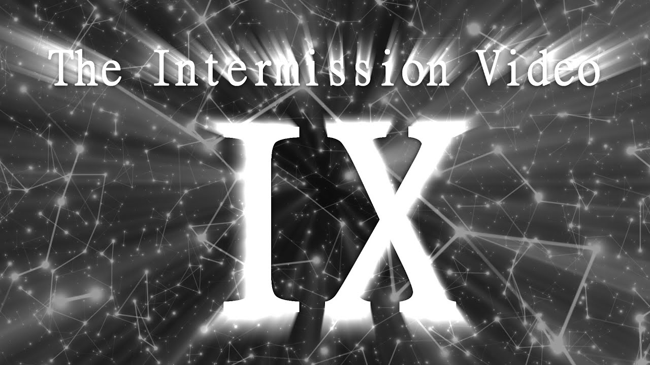 The Intermission Video IX - YouTube