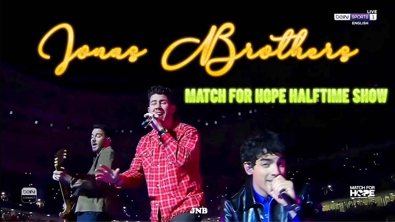 Jonas Brothers - Match For Hope Halftime Show - YouTube