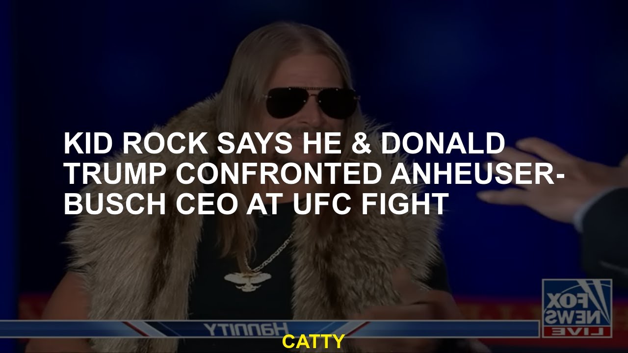Kid Rock says Donald Trump faces anheuser-busch CEO in UFC Fight. - YouTube