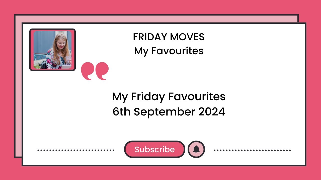 Friday favourites: 6th September 2024 - Nicky Raby - YouTube