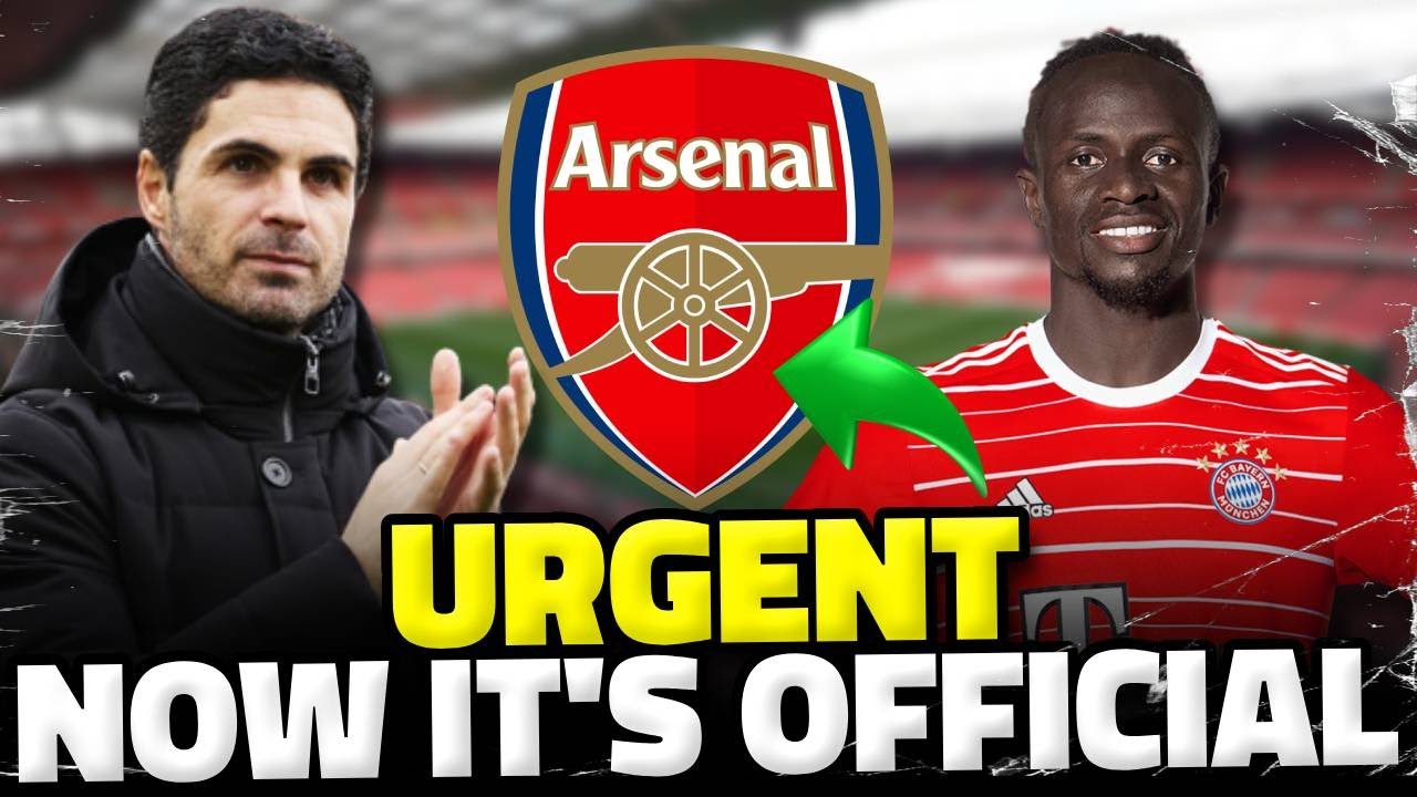 🚨URGENT! SADIO MANÉ IN ARSENAL! CAN CELEBRATE! ARSENAL NEWS! ARSENAL ...