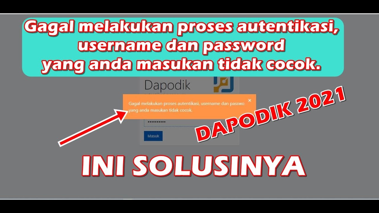 Cara mengatasi gagal login saat melakukan proses autentikasi dapodik ...