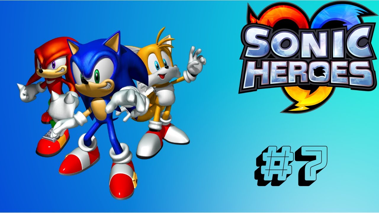 Let's play Sonic Heroes avec la Team Sonic : C'EST PARTI POUR LA ...