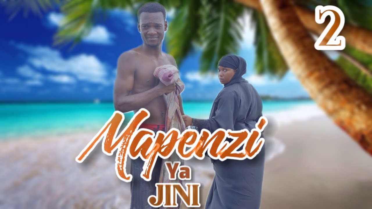 MAPENZI YA JINI NA BINADAMU 2 - YouTube