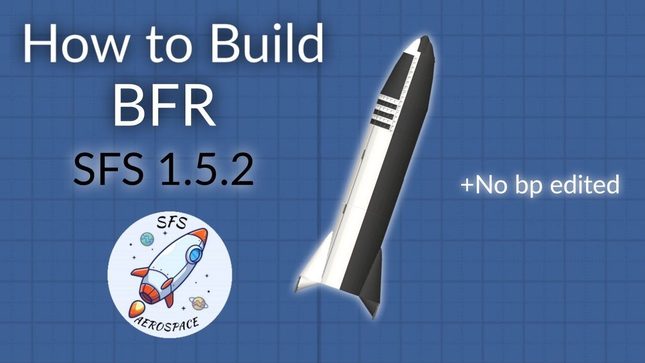 how to build BFR | No bp edit | SFS 1.5.2 - YouTube