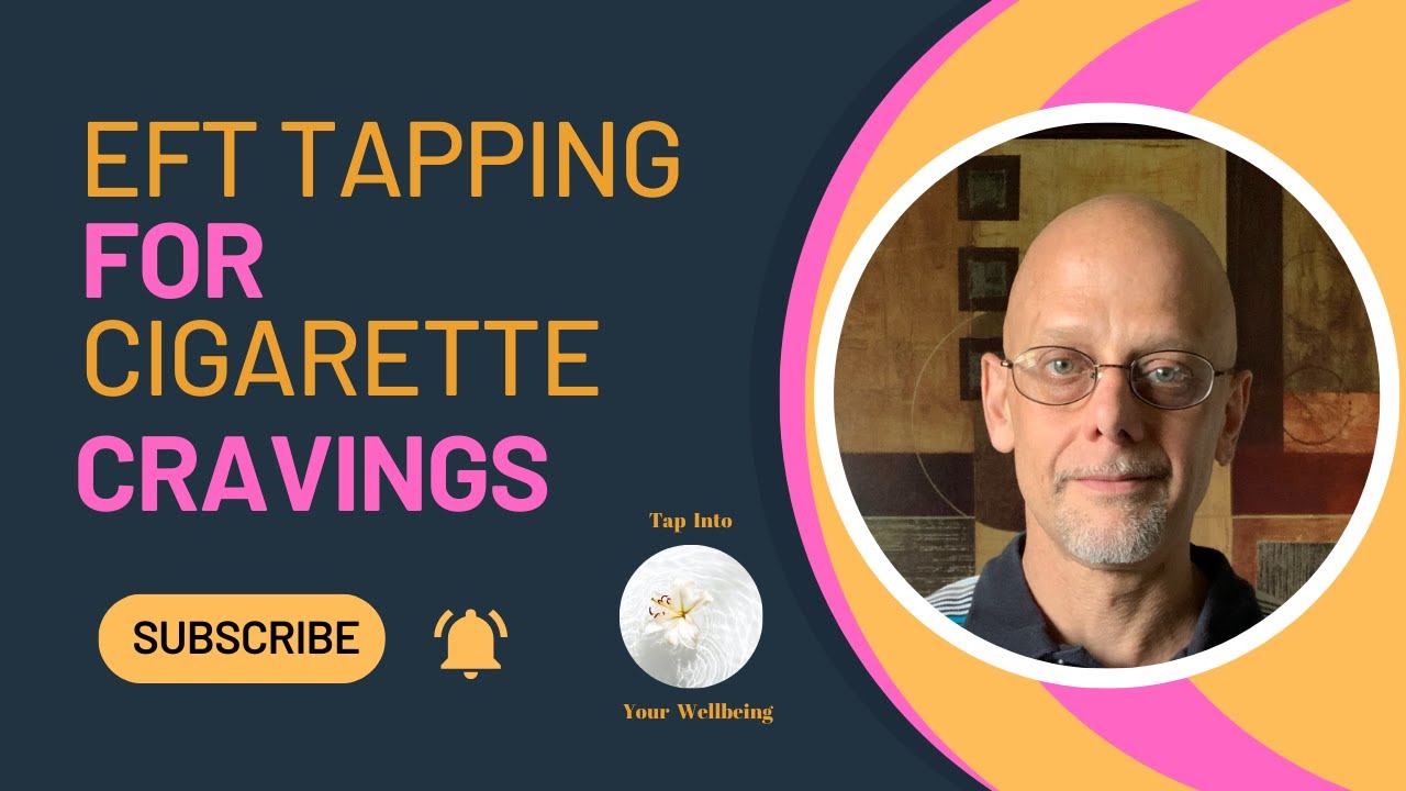 EFT Tapping for Cigarette Addiction - YouTube