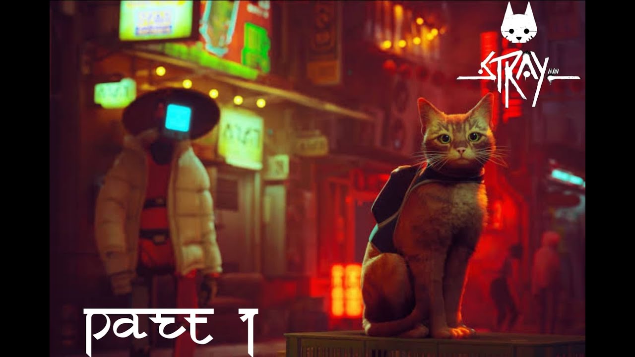 Stray Part 1 - YouTube