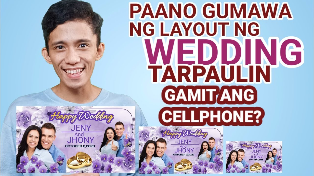 PAANO MAG EDIT NG WEDDING LAYOUT PA TARPAULIN GAMIT ANG CELLPHONE? HOW ...