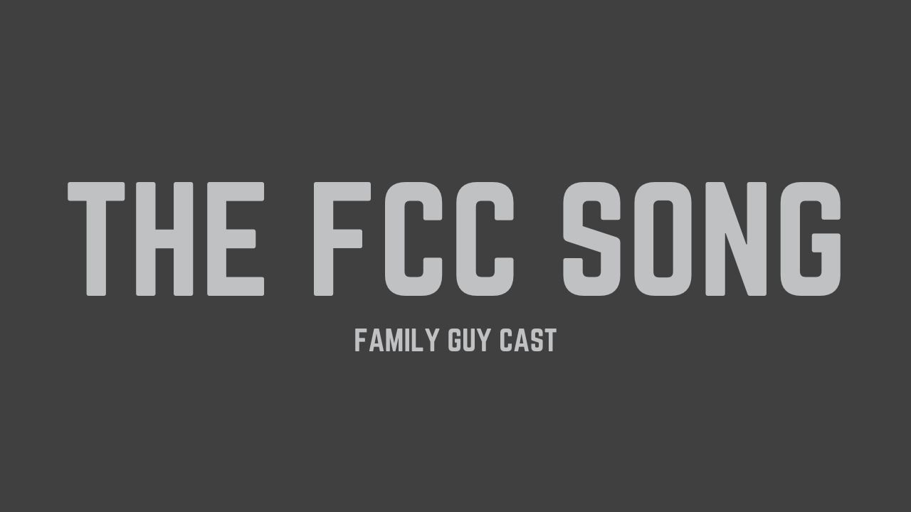Family Guy Cast - The FCC Song (Lyrics) - YouTube
