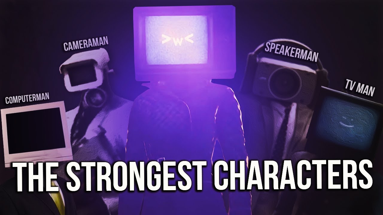 WHO IS THE STRONGEST CHARACTERS skibidi toilet? Analysis of all the ...
