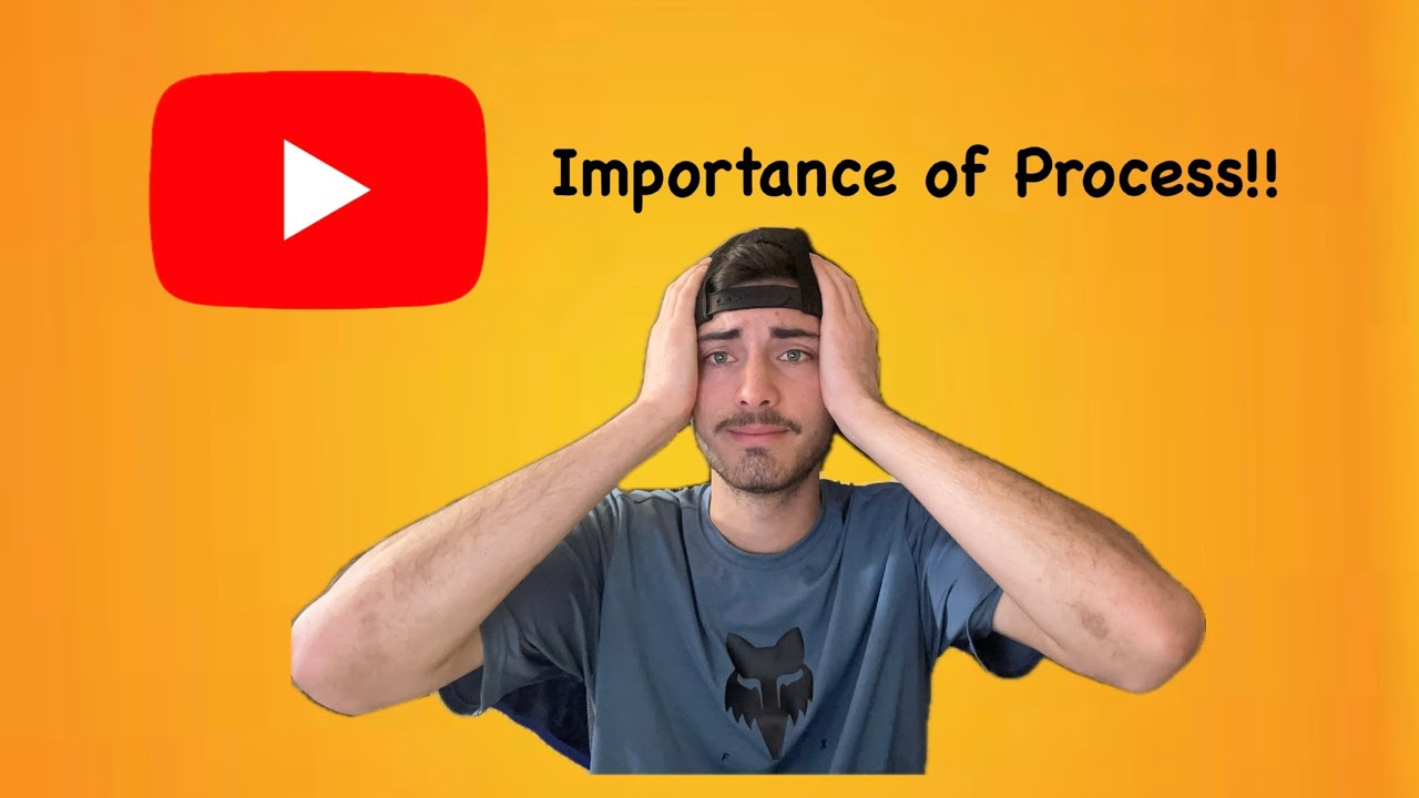 Importance of Process - YouTube
