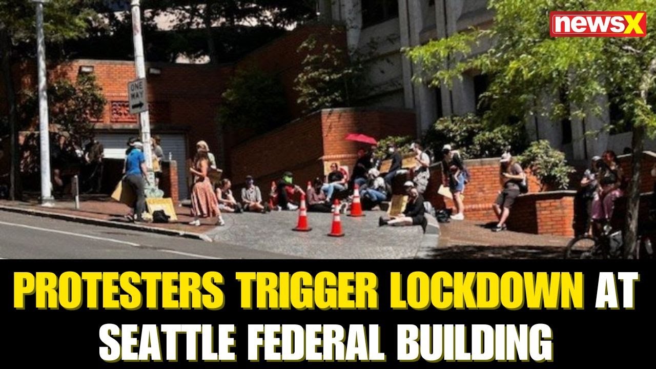 Seattle Federal Building on Lockdown as Protesters Gather Outside Amid ...