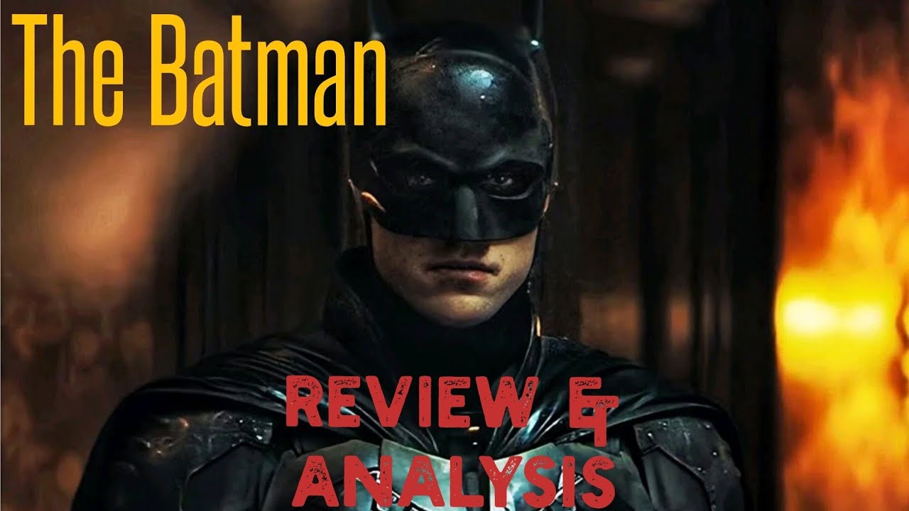 The Batman - Review and Analysis - YouTube