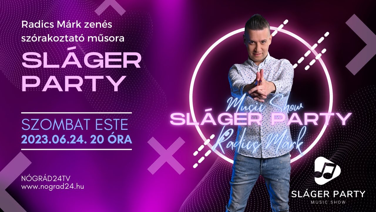 Sláger Party Radics Márk zenés szórakoztató műsora - Premier: 2023.06. ...