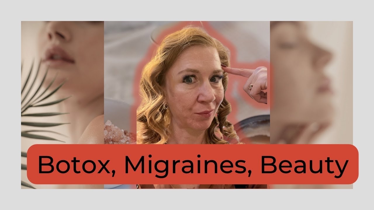 Botox Migraines Beauty And Self Care My Journey YouTube botox-migraines-beauty-and-self-care-my-journey-youtube