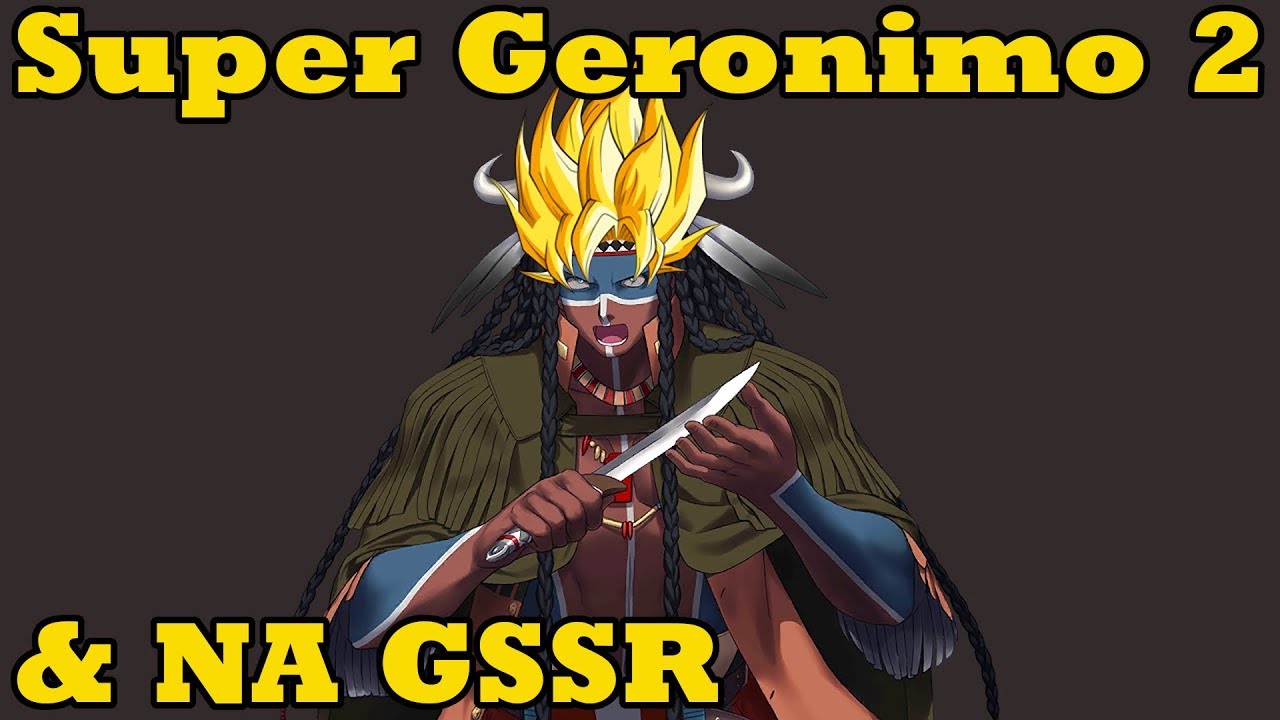 FGO NA GSSR and Super Geronimo 2 - FGO - YouTube