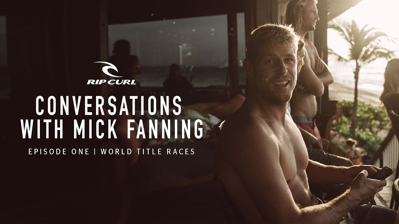Conversations with Mick Fanning | Episode One, World Title Races - YouTube