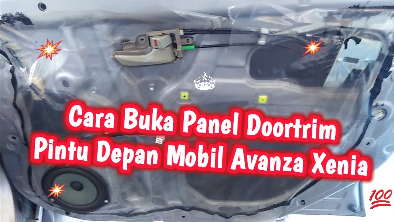 Cara Buka Panel Doortrim Pintu Depan Mobil Avanza Xenia - YouTube