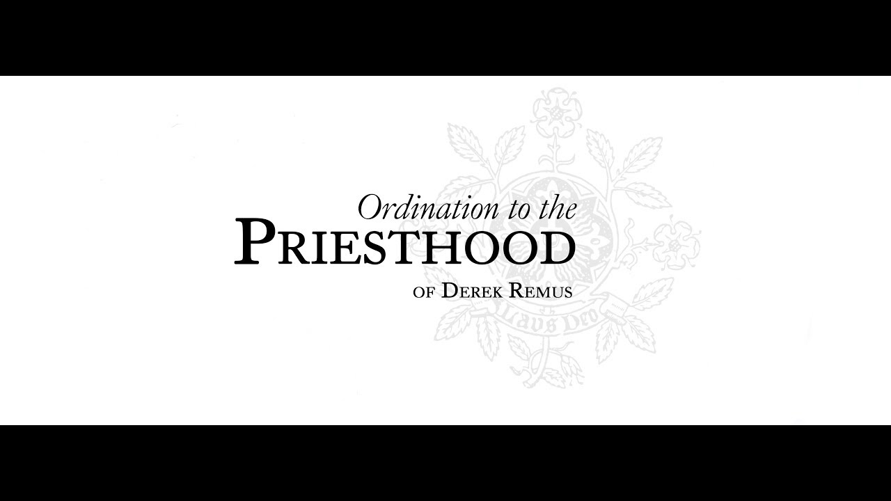 Ordination to the Priesthood of Derek Remus - Highlights - YouTube