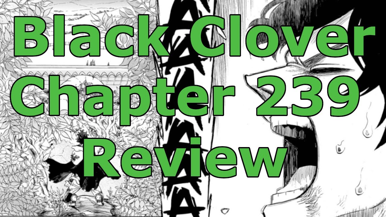 Black Clover Chapter 239 Review - YouTube