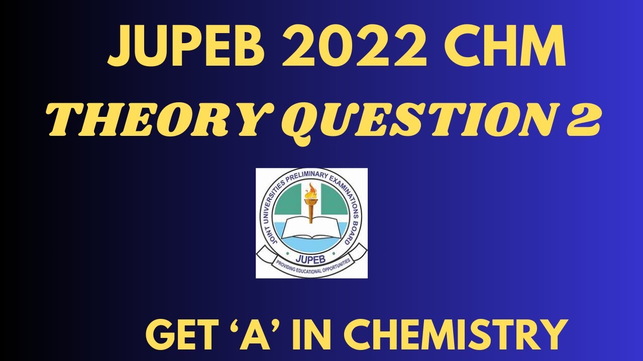 2022 JUPEB PAST QUESTION THEORY - YouTube