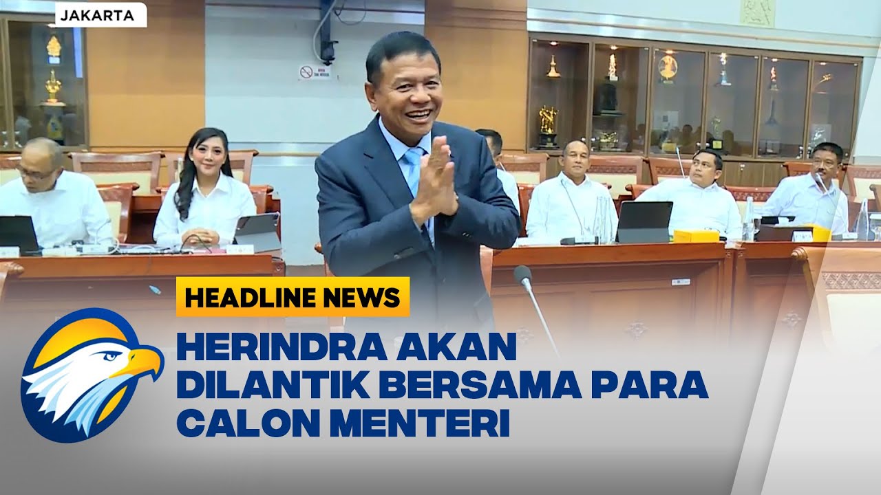 [HEADLINE NEWS, 16/10] DPR Setujui Muhammad Herindra Jadi Kepala BIN ...
