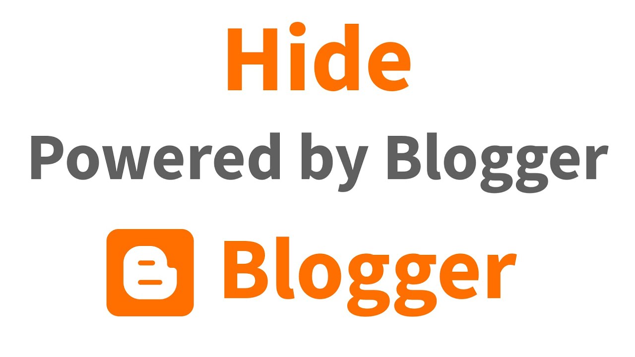 How To Hide Powered by Blogger Footer Attribution from Your Blog - YouTube