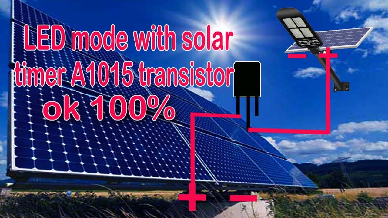 LED mode with solar timer A1015 transistor របៀប LED ...