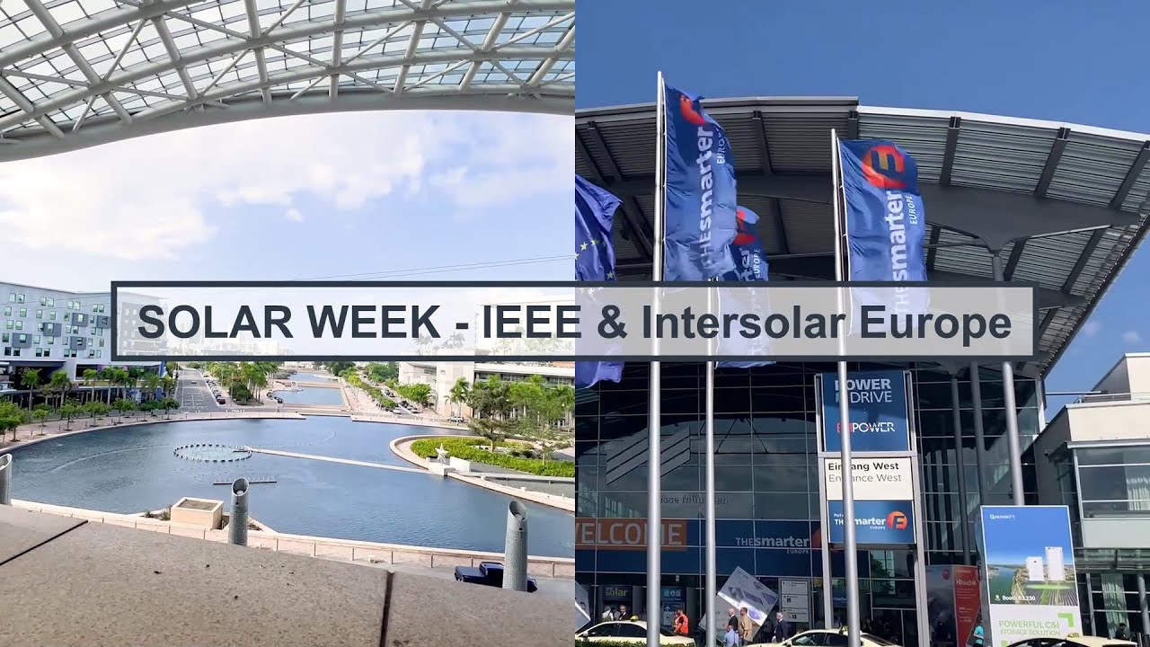 SOLAR WEEK: IEEE PVSC & Intersolar Europe 2023 - YouTube