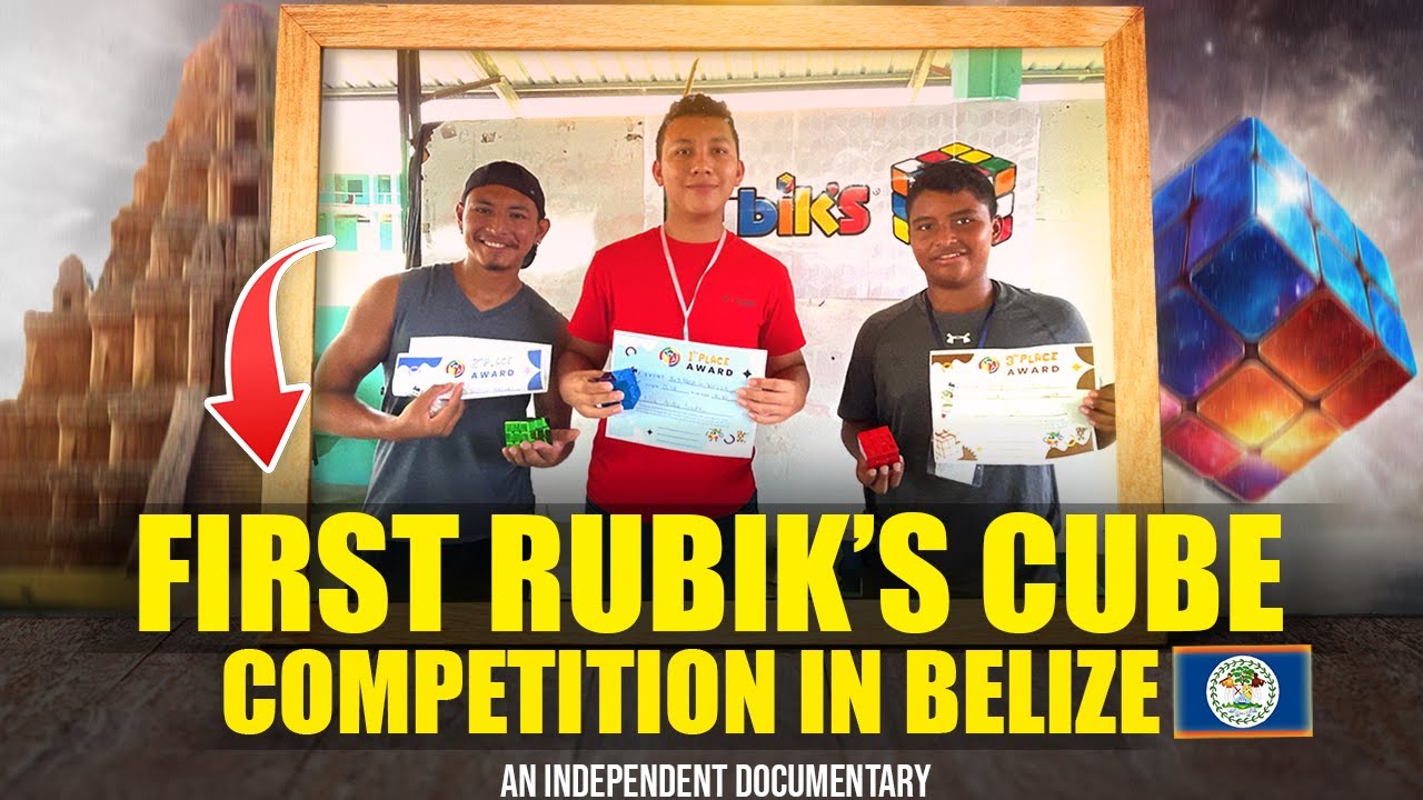 The First Ever Rubik's Cube Competition In Belize (A Documentary Film ...