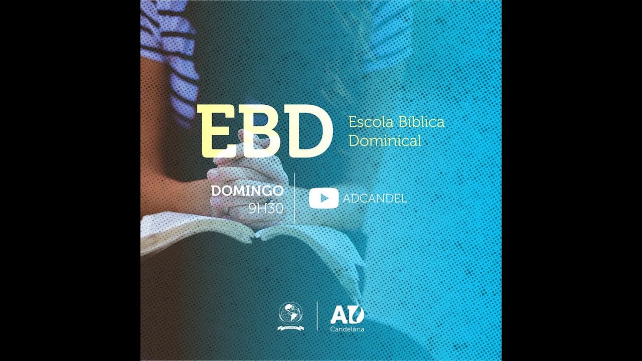 EBD - Escola Bíblica Dominical - ADCandel - IEADERN - 07/11/2021 - YouTube