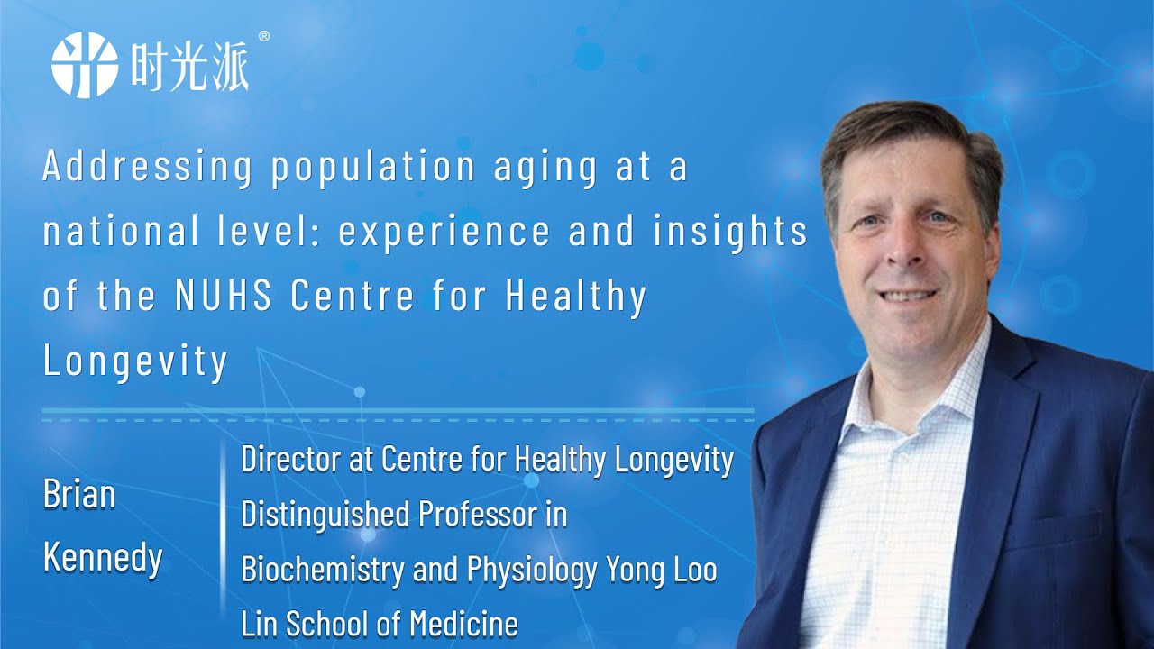 Brian Kennedy - Addressing population aging on a national level ...