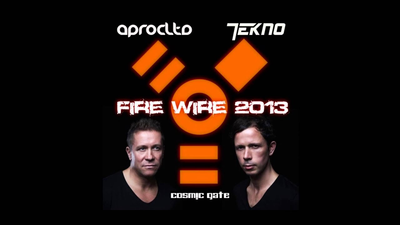 Cosmic Gate - Fire Wire 2013 (Aprocltd & Tekno Reboot) - YouTube