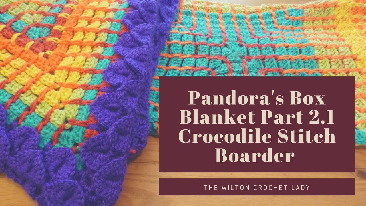 Pandora Box Blanket Part 2.1 - YouTube