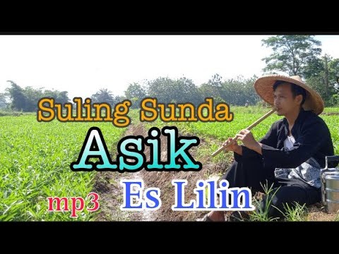 Suling Sunda Asik Mp3 Es Lilin - YouTube