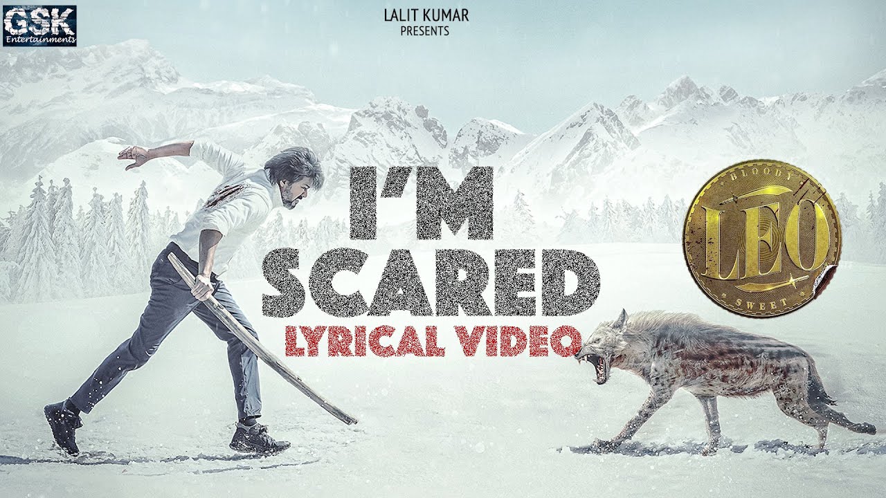 LEO - Im Scared Lyric | Thalapathy Vijay | Anirudh Ravichander | Lokesh ...